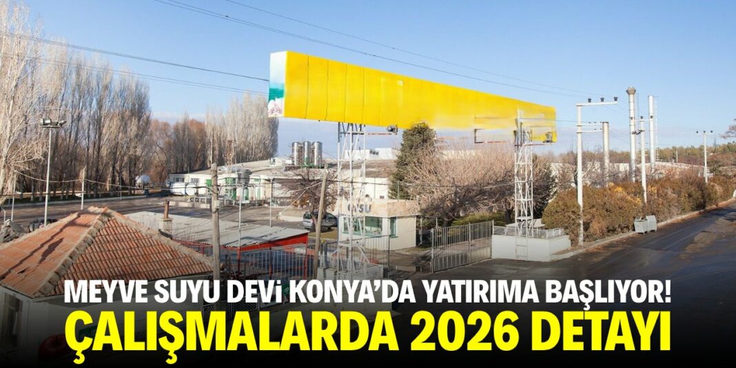 Konya’daki fabrika arazisine meyve suyu devi talip oldu! 2026 detayı ...